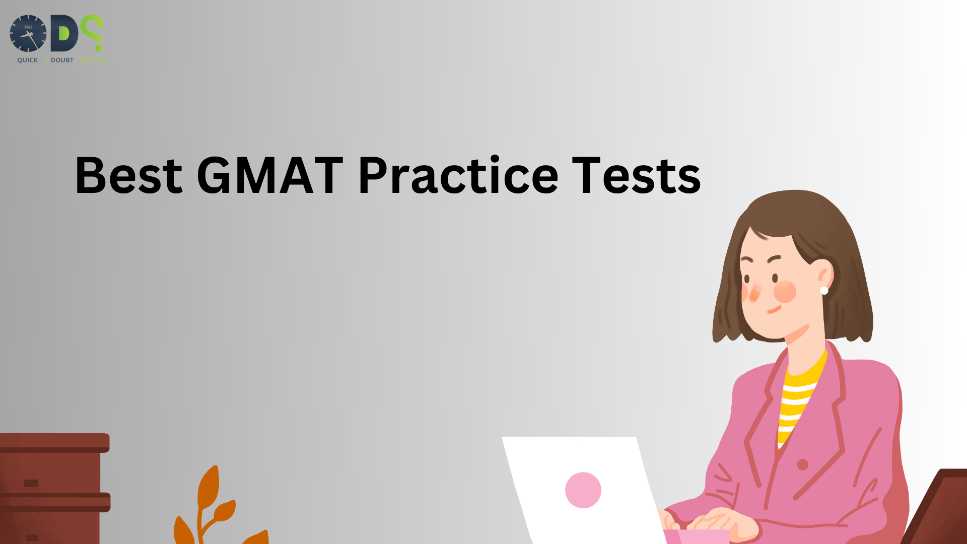 Free GMAT Practice Test Online 2025 | GMAT Mock Tests – QDS Pro